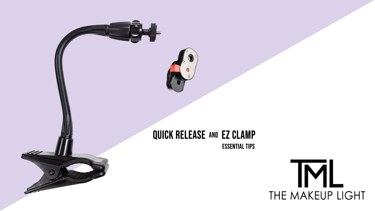 Quick Release and EZ Clamp Essential Tips – The Makeup Light